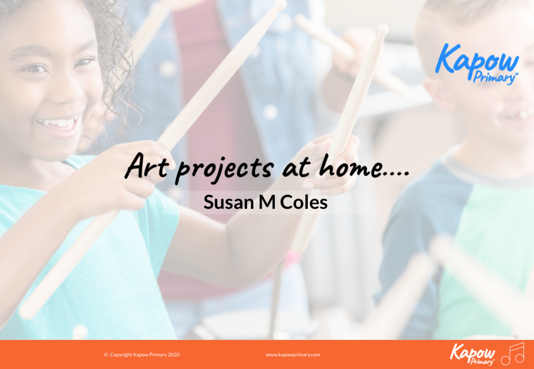 Webinar slides: Teaching Art remotely - Kapow Primary