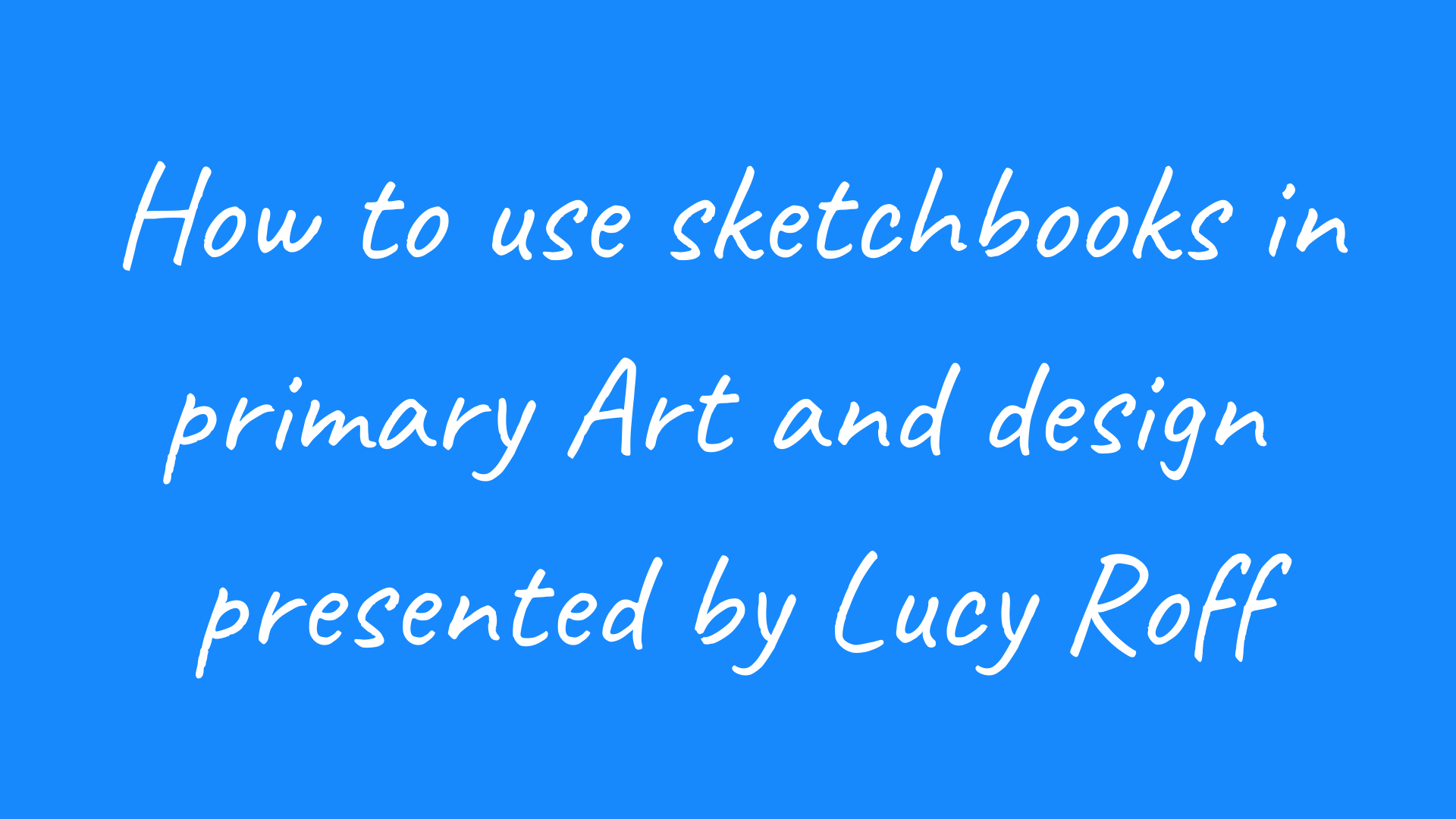 How to use sketchbooks in primary Art and design - Kapow Primary
